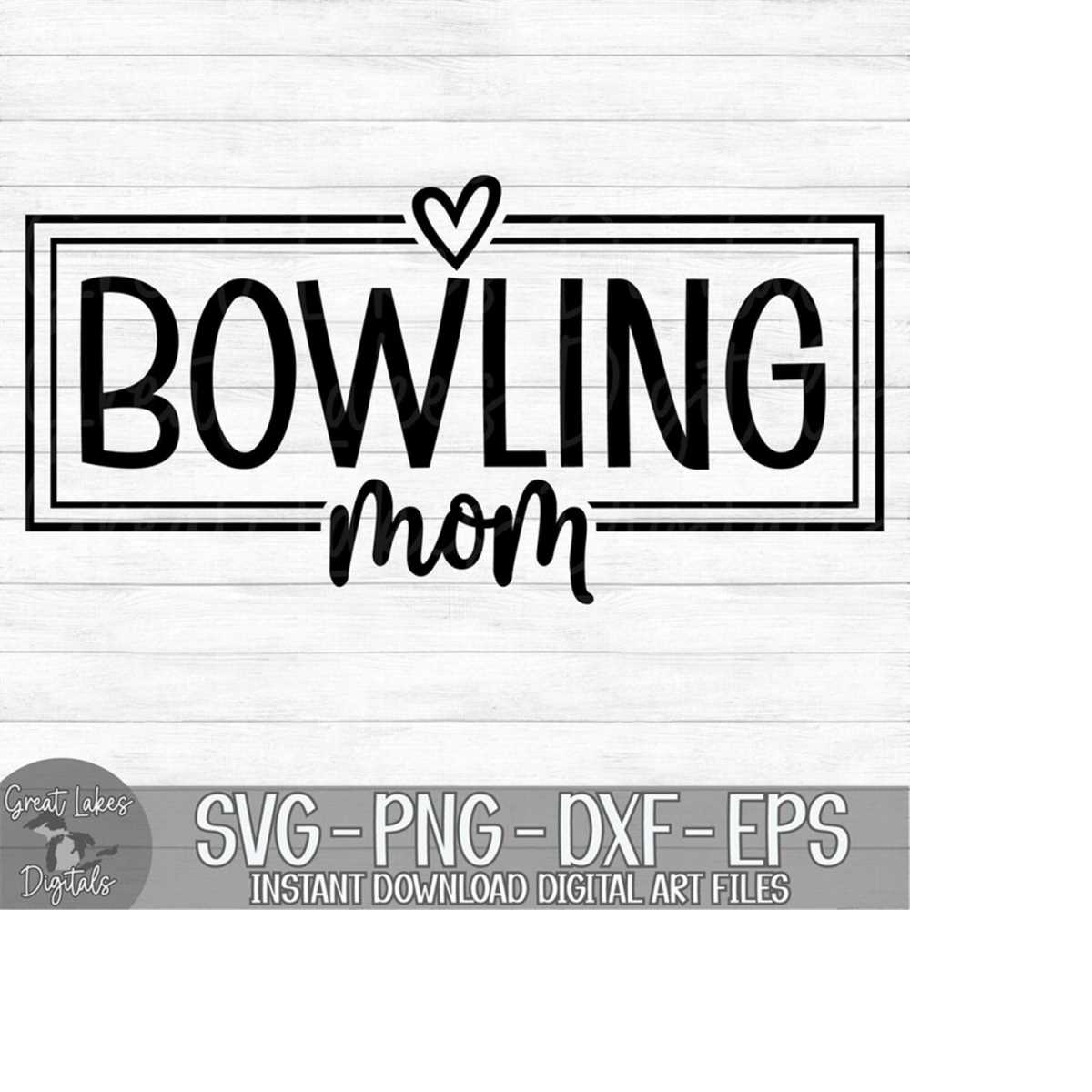 Bowling Mom - Instant Digital Download - svg, png, dxf, and - Inspire ...