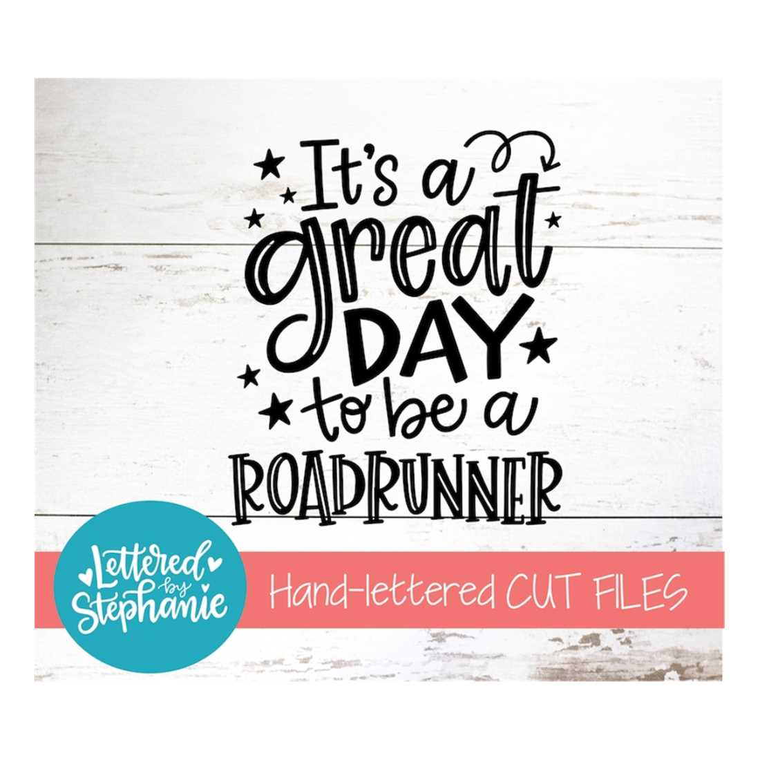 It's a great day to be an Roadrunner, SVG Cut File, digital | Inspire ...