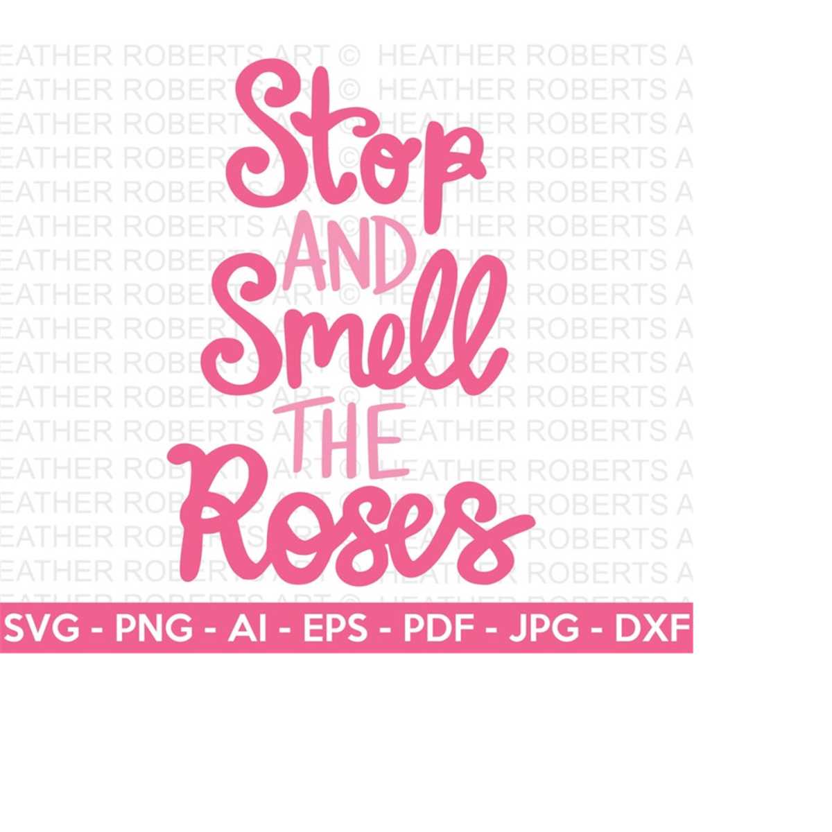 Stop and Smell the Roses SVG, Rose SVG, Hand-written Quotes | Inspire ...
