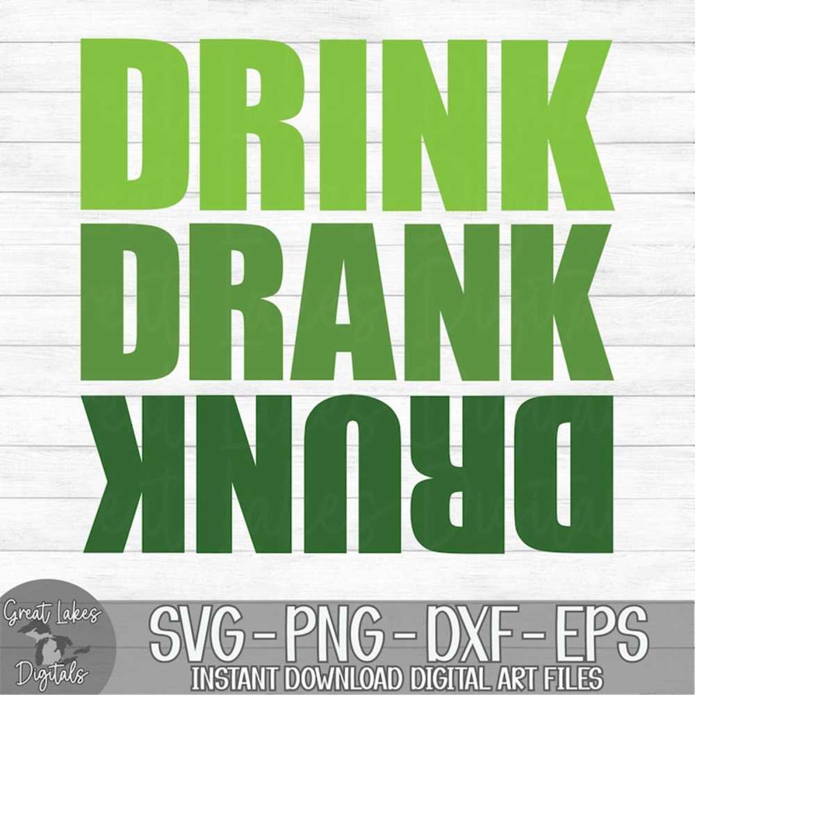 Drink Drank Drunk - Instant Digital Download - svg, png, dxf - Inspire ...