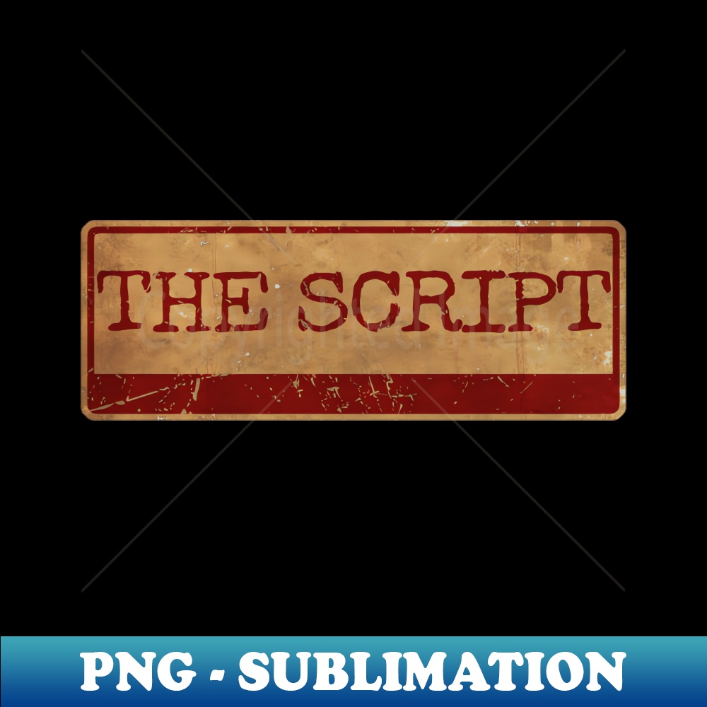 The Script - PNG Transparent Sublimation File - Unleash Your - Inspire ...