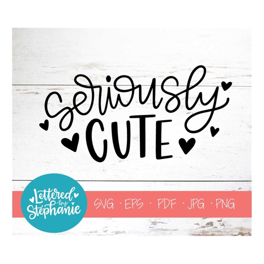 Seriously Cute, SVG Cut File, digital file, svg, nursery, ki | Inspire ...