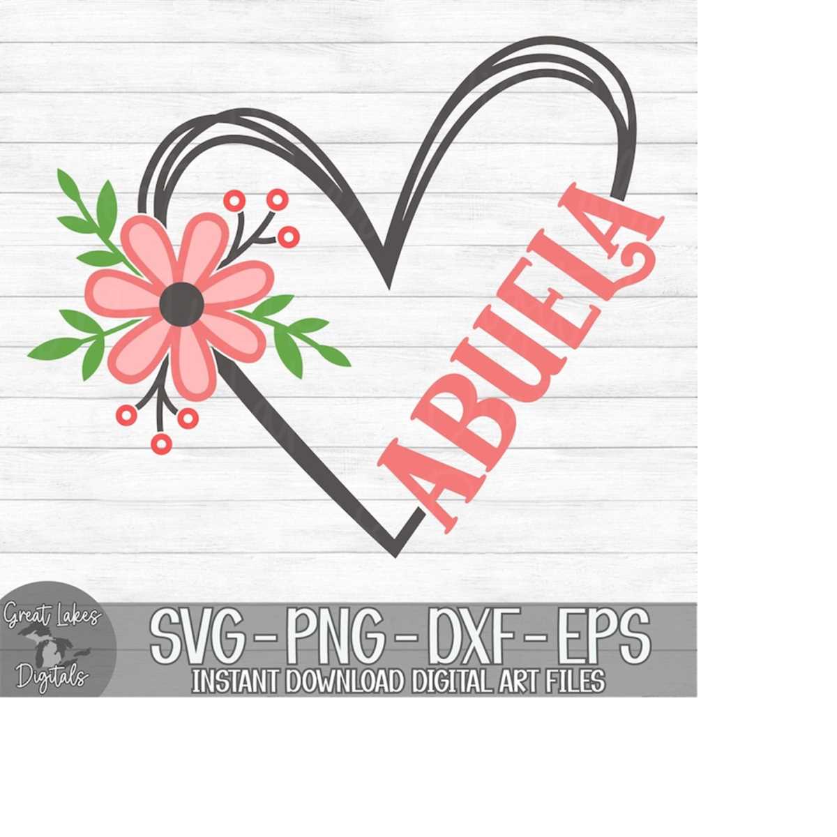Abuela Flower Heart - Instant Digital Download - svg, png, d | Inspire ...
