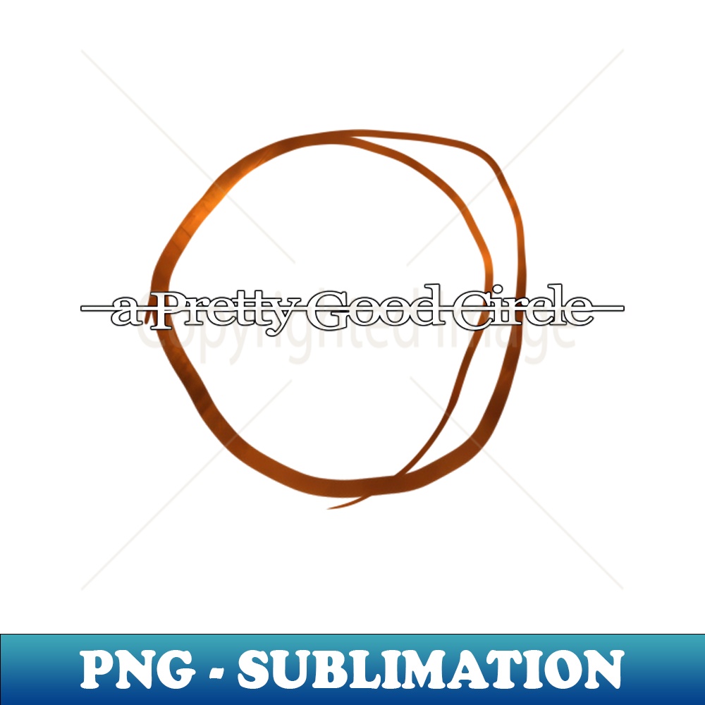 A Pretty Good Circle - Modern Sublimation PNG File - Perfect | Inspire ...