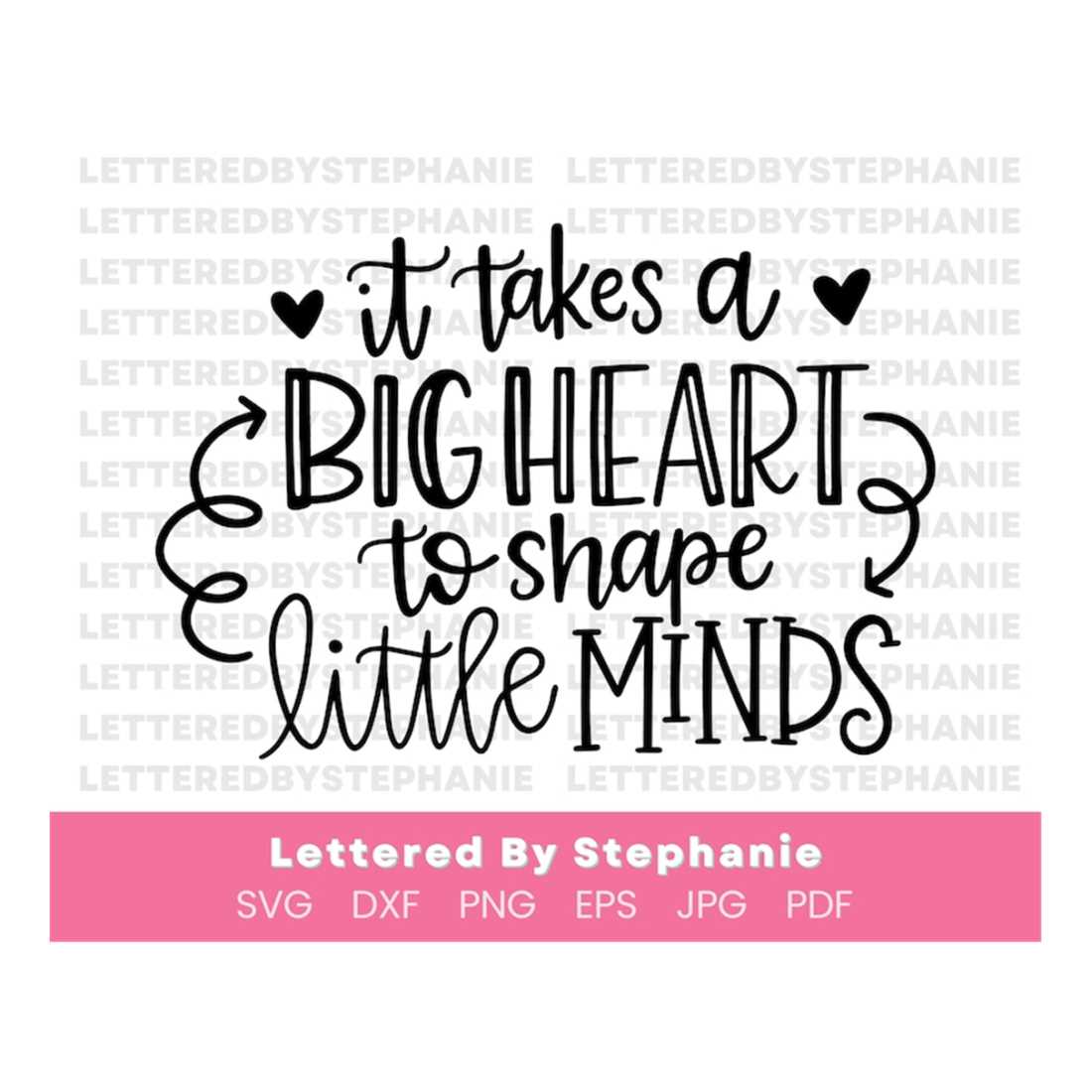 It Takes a Big Heart to Shape Little Minds SVG, Teacher SVG, | Inspire ...