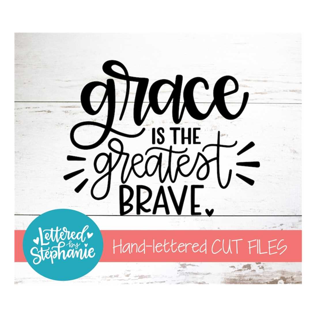 Grace is the greatest brave SVG Cut File, give grace svg, ch - Inspire ...