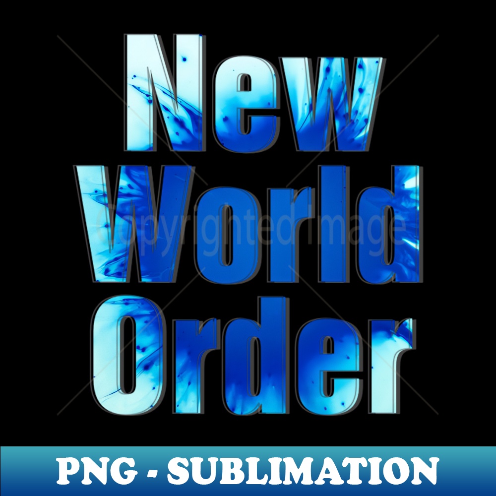 New World Order - Creative Sublimation PNG Download - Perfec | Inspire ...