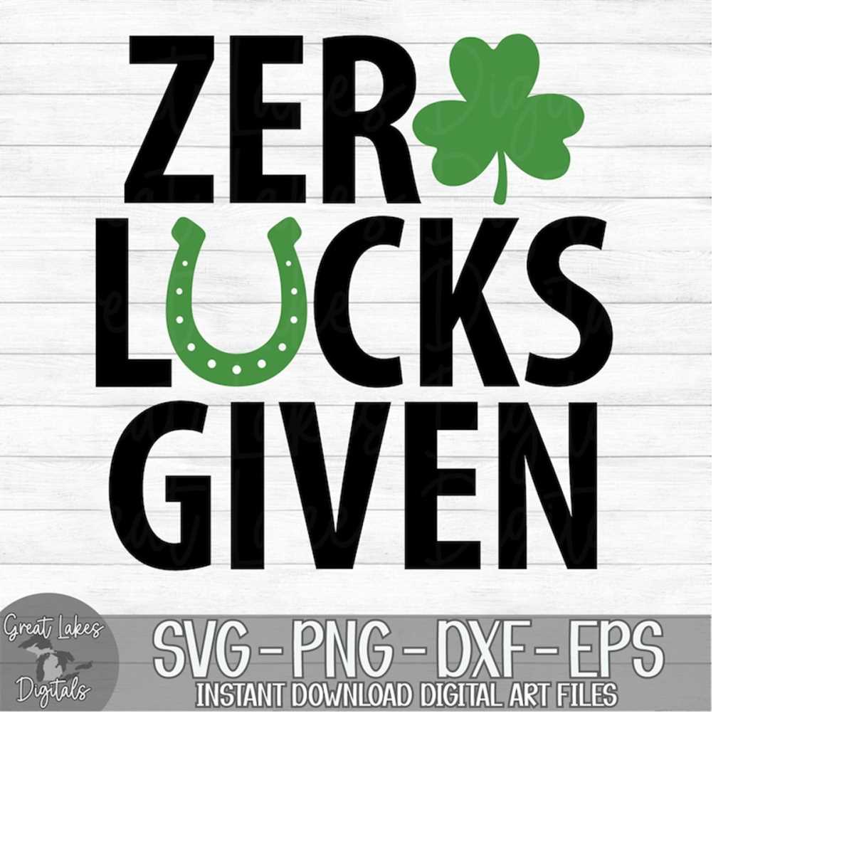 Zero Lucks Given - Instant Digital Download - svg, png, dxf, - Inspire ...