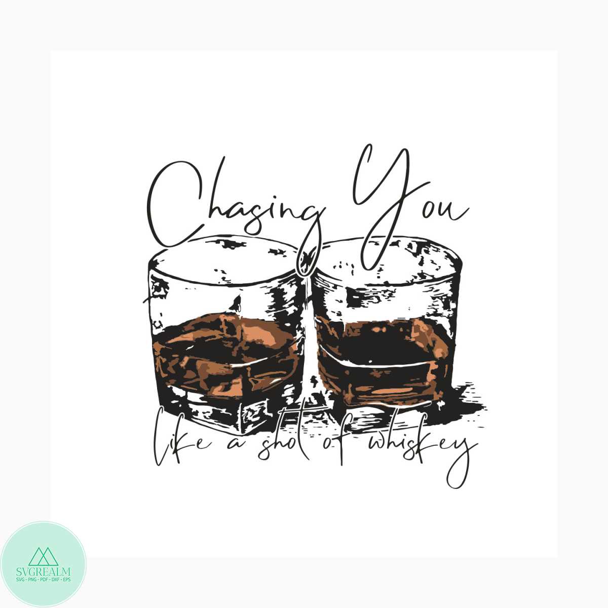 Chasing You Whiskey Glasses Svg, Trending Svg, Whiskey Svg, | Inspire ...