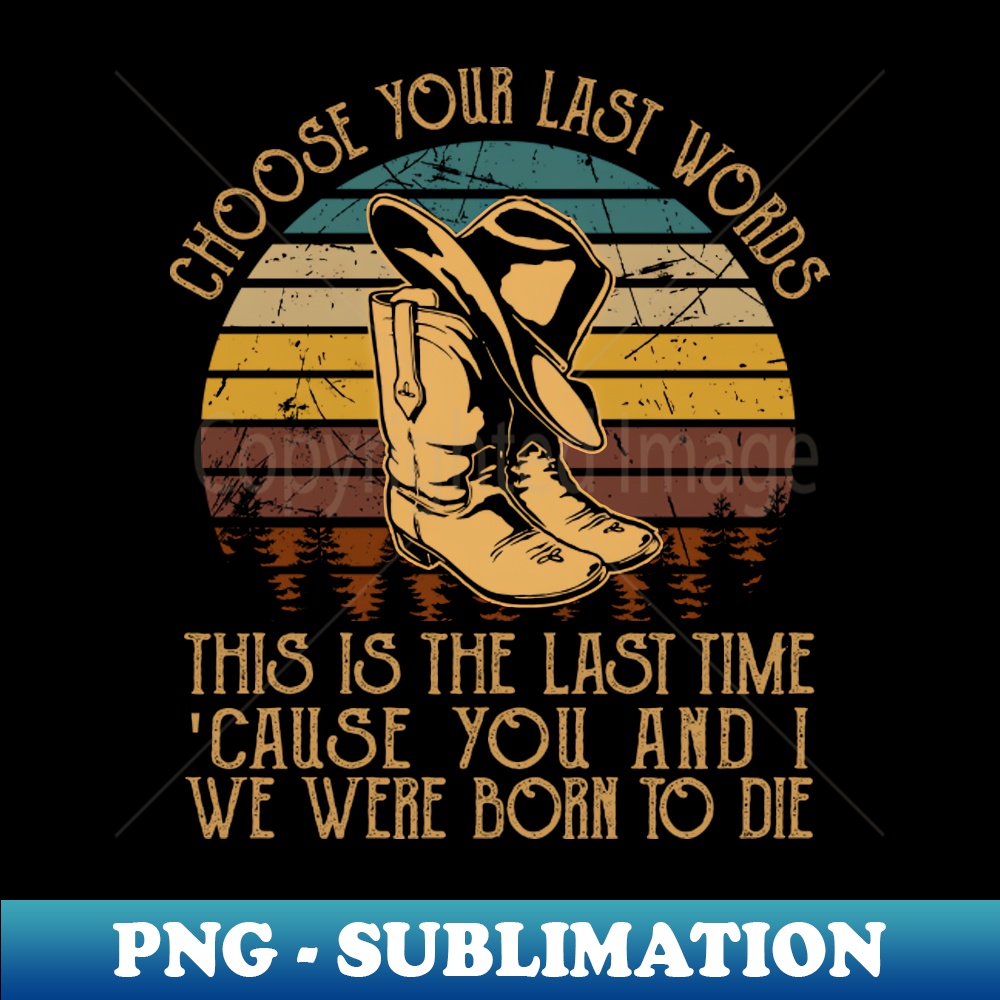 Choose Your Last Words This Is The Last Time Cause You And I | Inspire ...