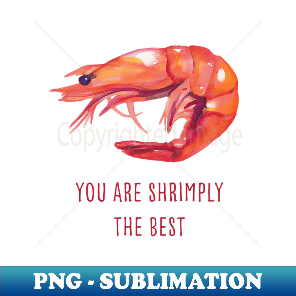 You are shrimply the best - Digital Sublimation Download Fil | Inspire ...