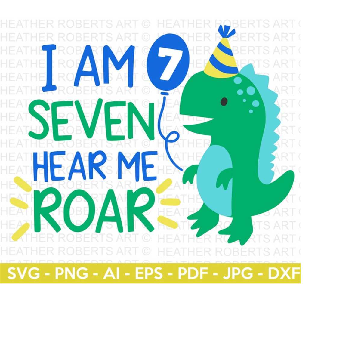 I Am SEVEN Hear Me Roar SVG, Cute Dinosaur svg, T-Rex svg, D - Inspire ...
