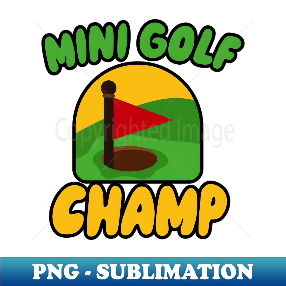 Mini Golf Champ - Professional Sublimation Digital Download | Inspire ...