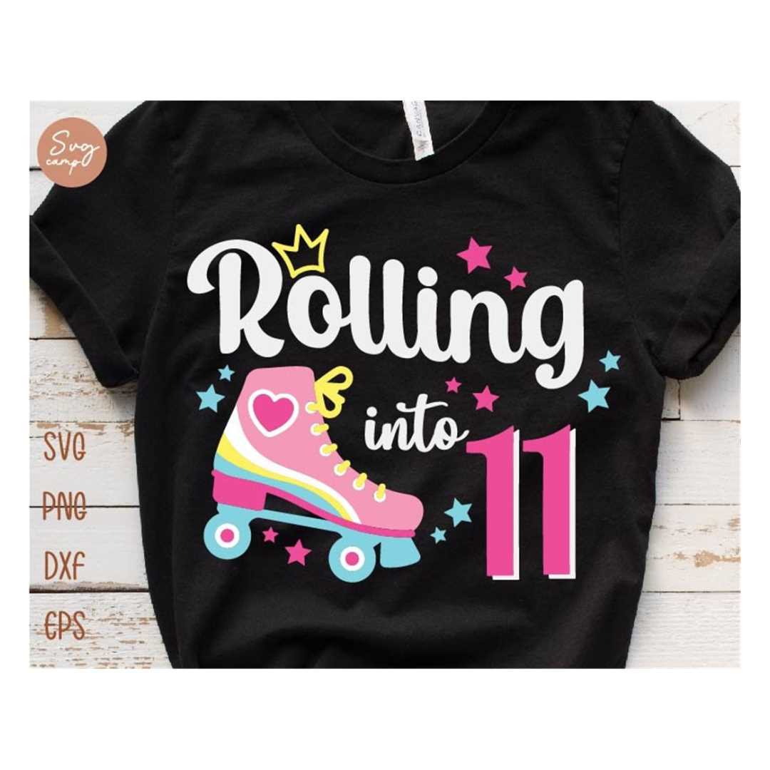 Rolling Into 11 Girl Birthday Shirt Svg, 11th Birthday Girl, | Inspire ...