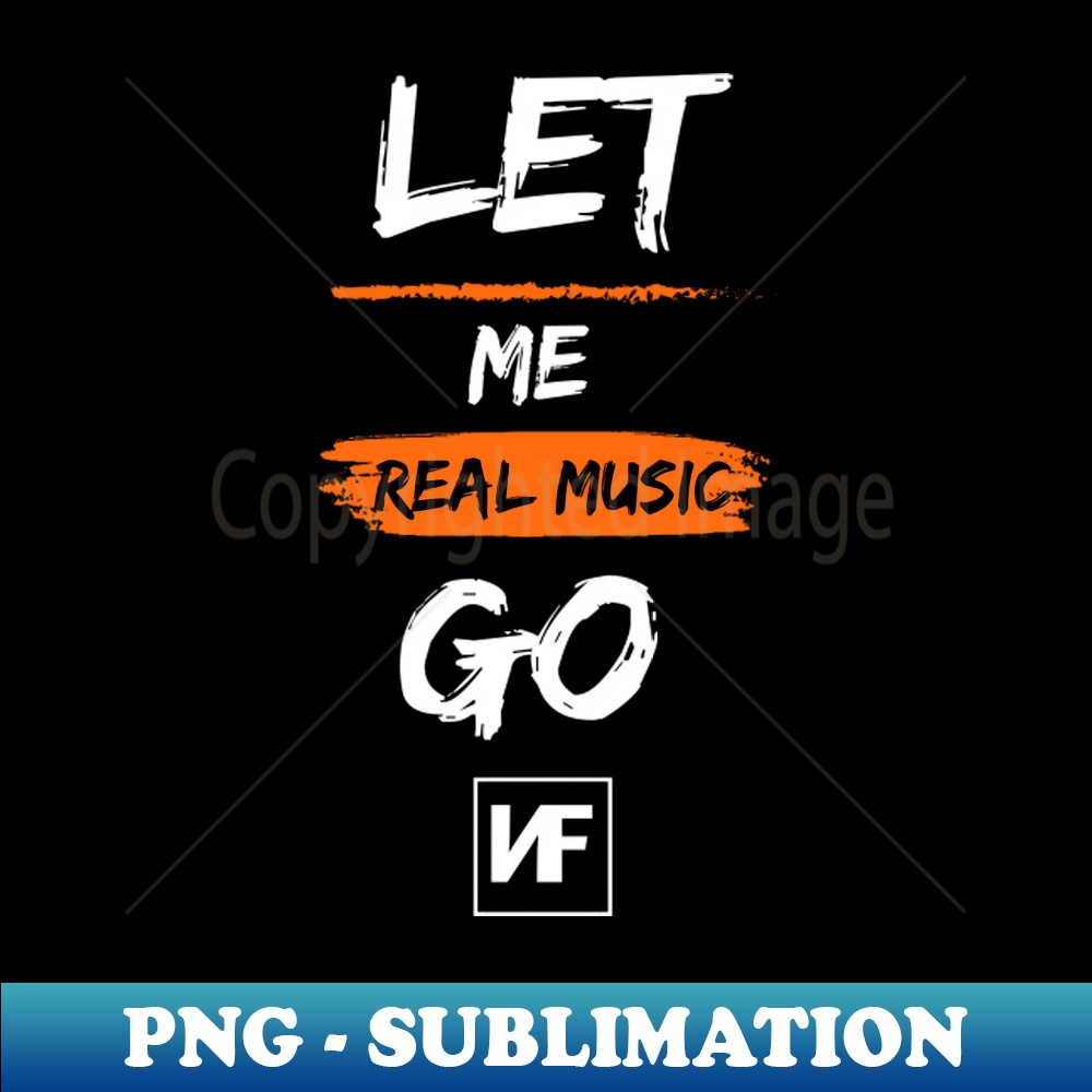 NF Let me go - Professional Sublimation Digital Download - E | Inspire ...