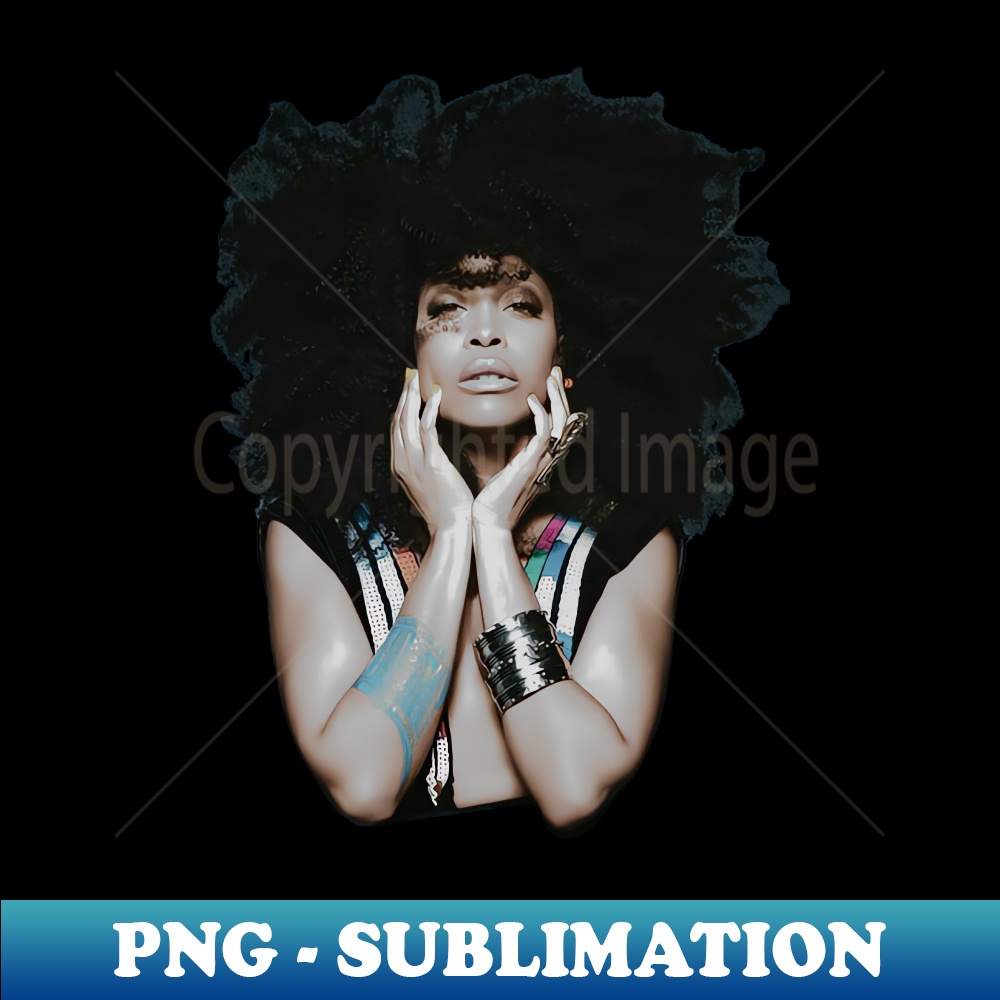 Erykah Badu - Aesthetic Sublimation Digital File - Transform | Inspire Uplift