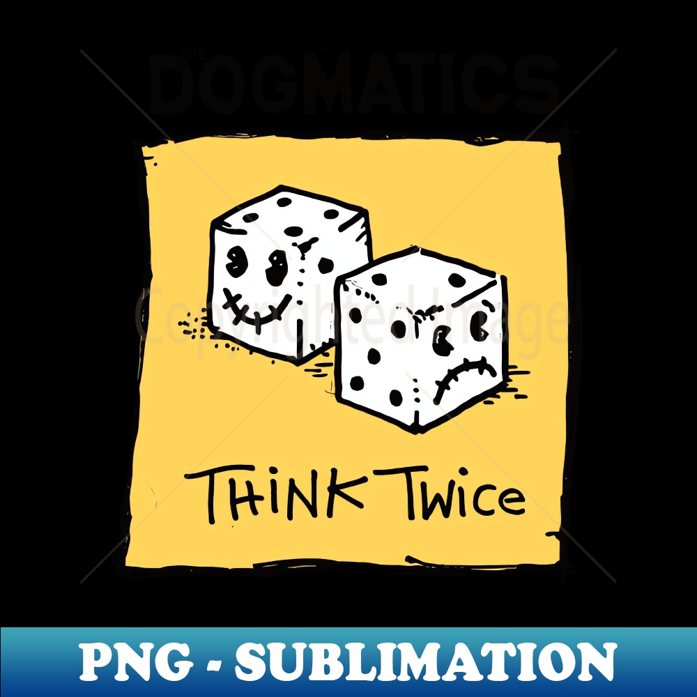 Think Twice - Elegant Sublimation PNG Download - Perfect for | Inspire ...