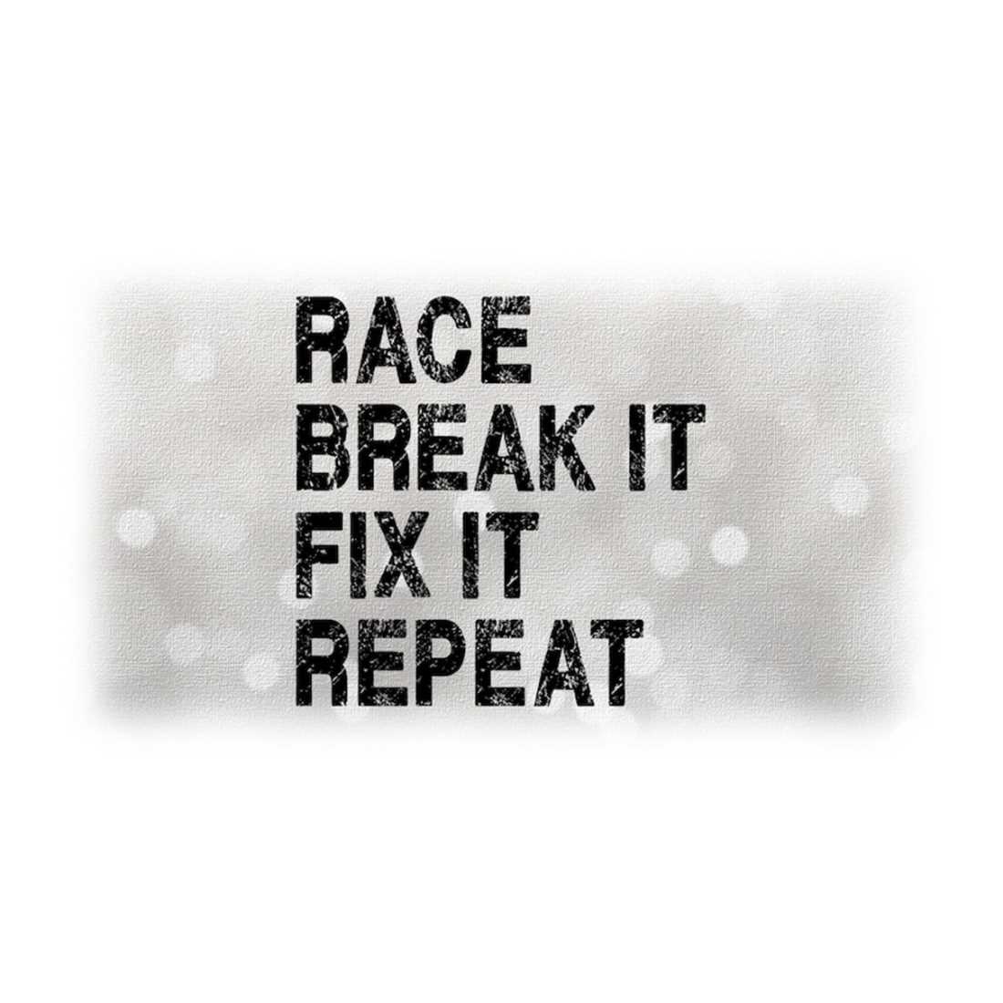 Car/Automotive Clipart: 'Race It. Break It. Fix It. Repeat.' | Inspire Uplift