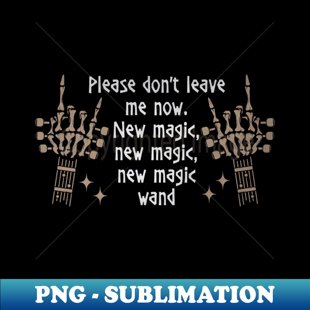 Please dont leave me now New magic new magic new magic wand | Inspire ...