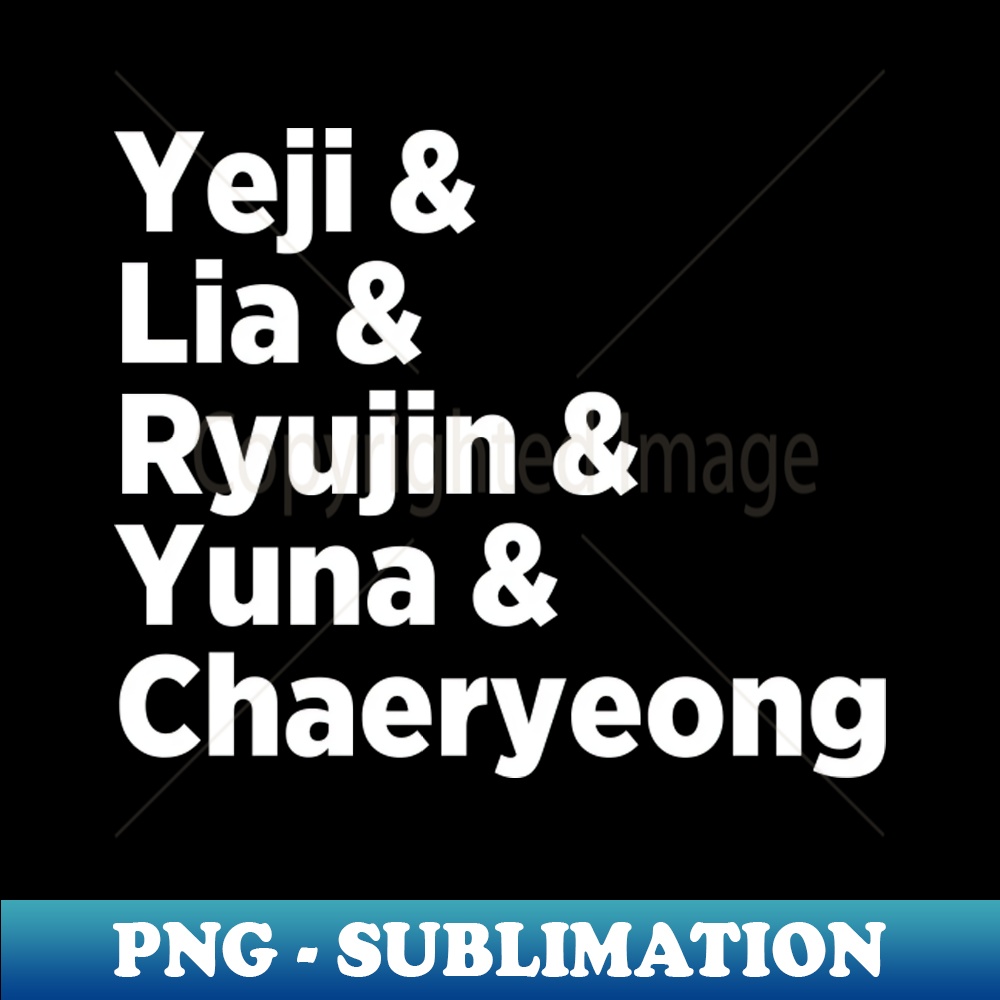Itzy Names - Yeji Lia Ryujin Chaeryeong and Yuna - Sublimati - Inspire ...