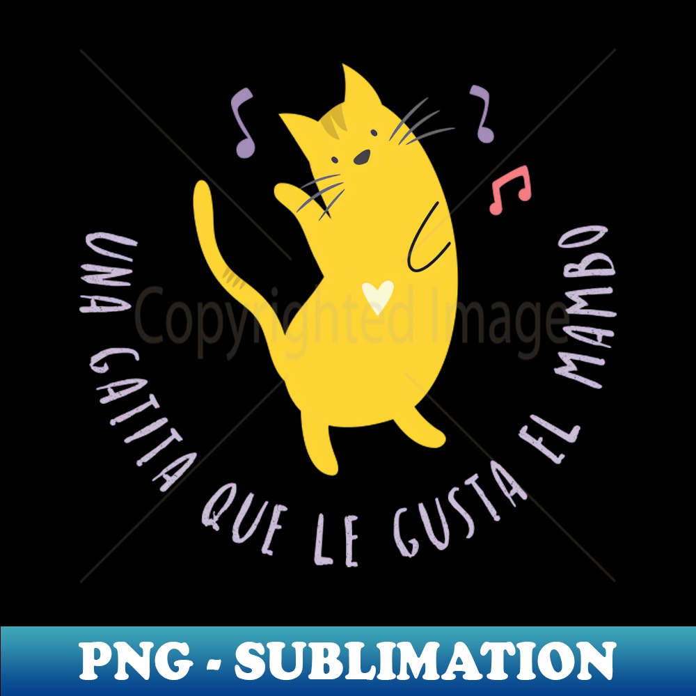 Una Gatita Que Le Gusta El Mambo - PNG Transparent Sublimati | Inspire ...