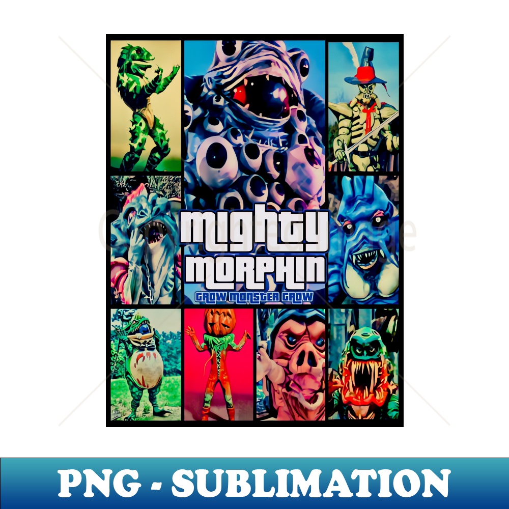 Mighty Morphin Grow Monster Grow - Sublimation-Ready PNG Fil | Inspire ...