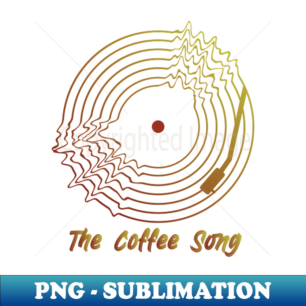 The Coffee Song - PNG Transparent Digital Download File for - Inspire ...