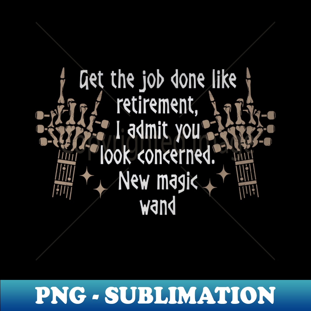 Get the job done like retirement I admit you look concerned | Inspire ...