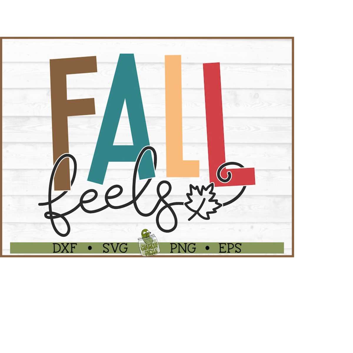 Fall Feels SVG File, dxf, eps, png, Autumn svg, Fall svg, Fa - Inspire ...