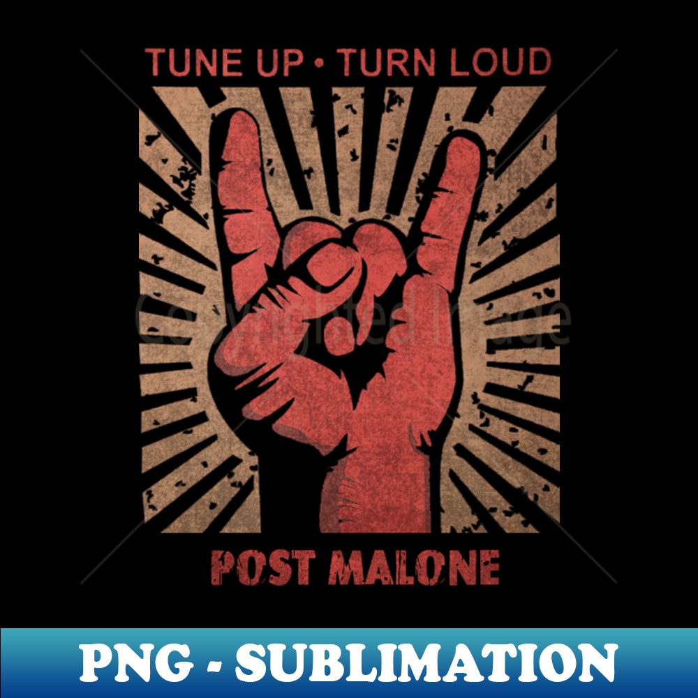Tune up Turn loud Post Malone - Professional Sublimation Di | Inspire ...