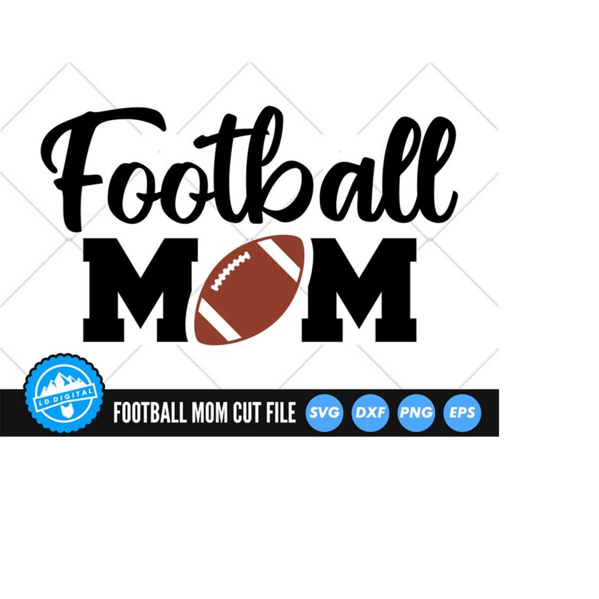 Football Mom SVG Files | Football SVG | Football Mom Cut Fil - Inspire ...