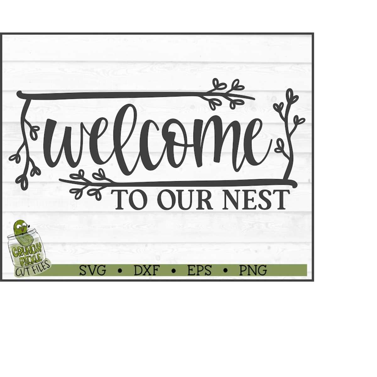 Welcome to Our Nest SVG File, dxf, eps, png, Home Decor svg, | Inspire Uplift
