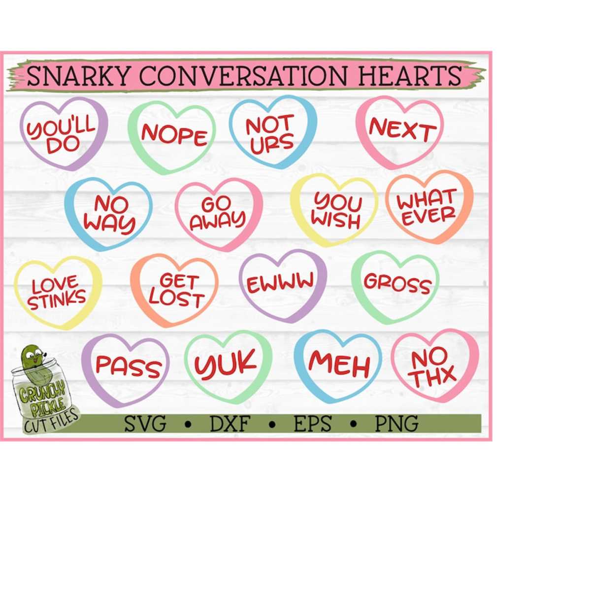 Snarky Conversation Hearts SVG Files, dxf, eps, png, Candy H - Inspire ...