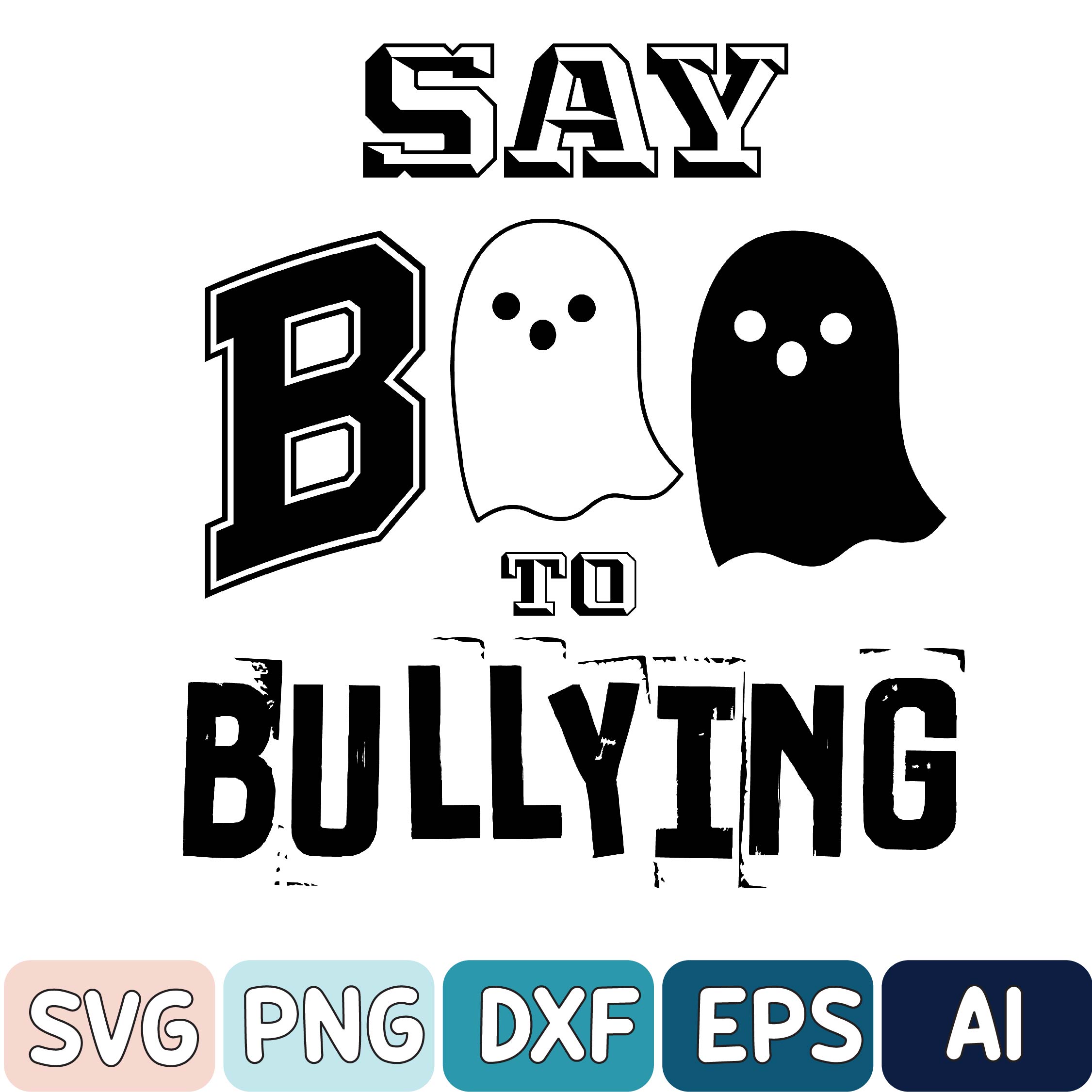 Say Boo To Bullying Svg, Anti Bullying Svg, Unity Day Svg, B - Inspire ...