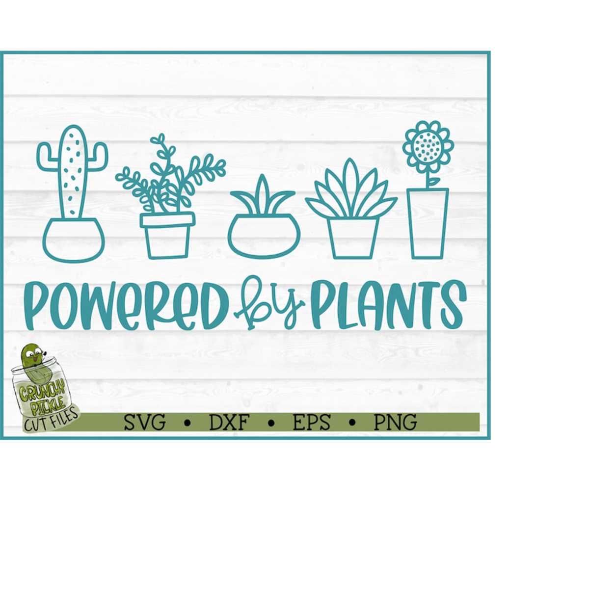 Powered by Plants SVG File, dxf, eps, png, Plant mom svg, Pl - Inspire ...
