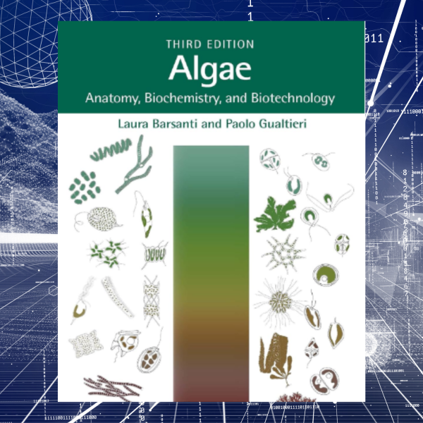 Algae: Anatomy, Biochemistry, and Biotechnology | Inspire Uplift