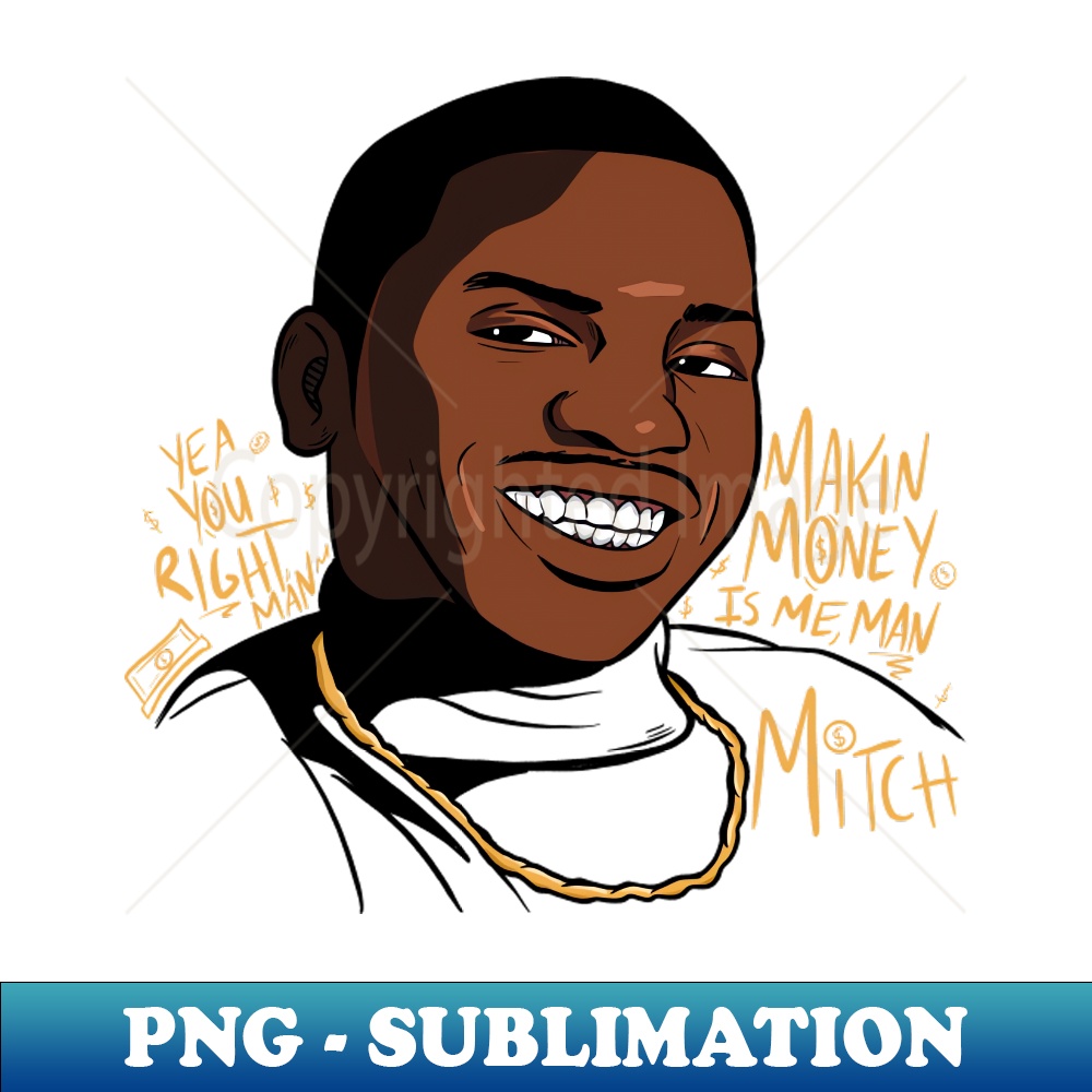 Money Makin Mitch - PNG Transparent Digital Download File fo | Inspire ...