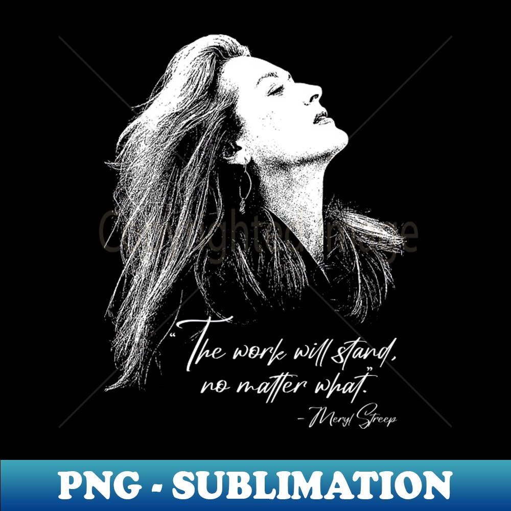 Meryl Streep - PNG Transparent Sublimation Design - Unlock V - Inspire ...
