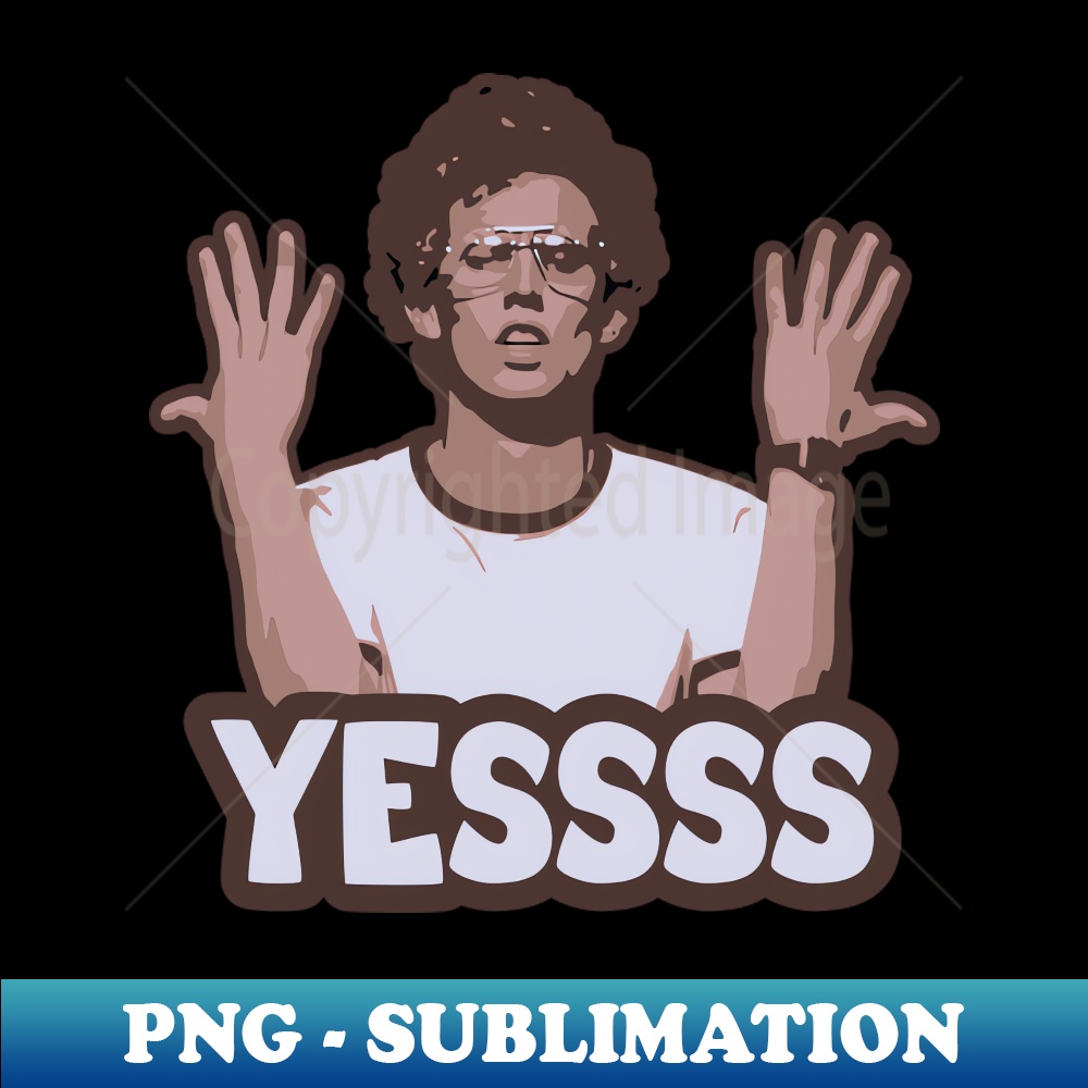 Napoleon Dynamite - Yes - Dance - Digital Sublimation Downlo | Inspire Uplift