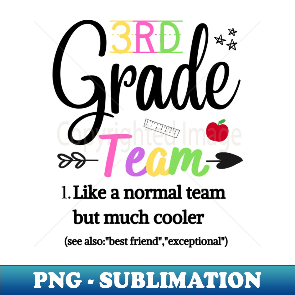 3rd Grade Team Like A Normal Team But Much Cooler - PNG Subl | Inspire ...
