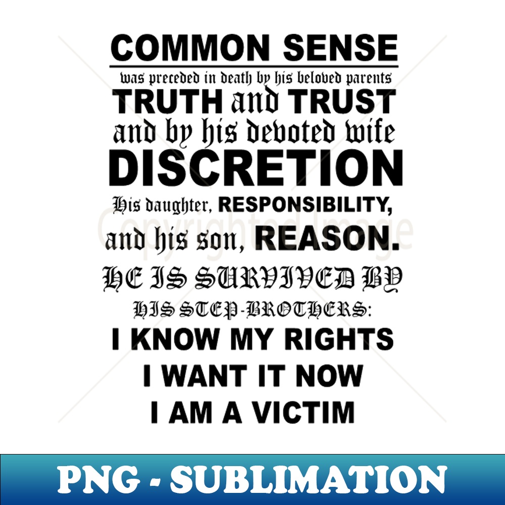The Death of Common Sense Notice - Creative Sublimation PNG | Inspire ...