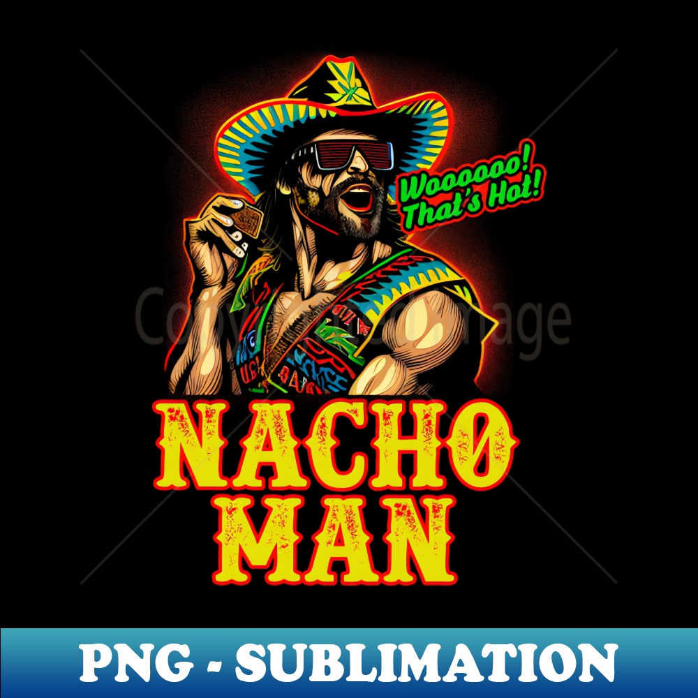 Macho Man Randy Savage - Nacho Man - Woooo Thats Hot - Uniqu | Inspire ...