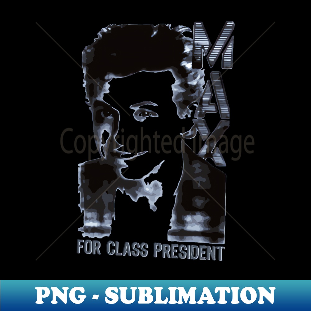 Max for Class President - Maxwell Houser - The Name You Can - Inspire ...