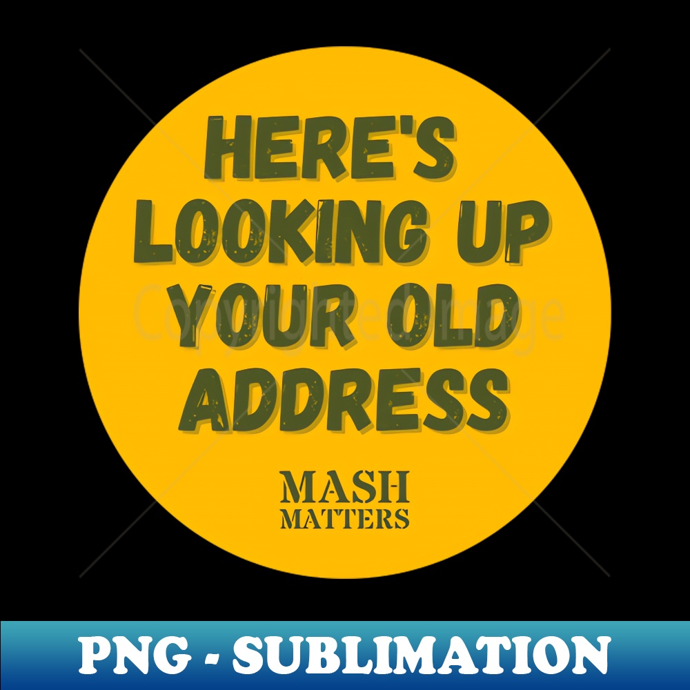 MASH Matters - Heres Looking Up Your Old Address - Signature | Inspire ...