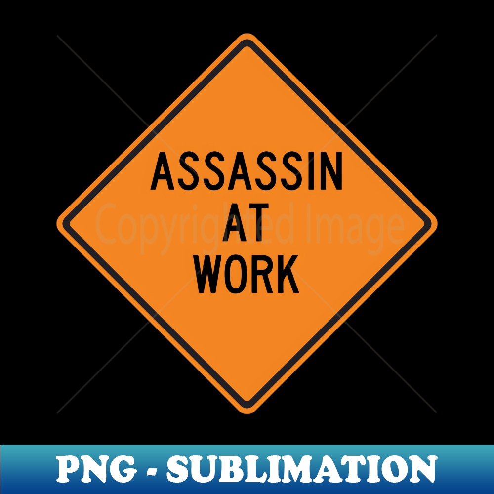 Assassin at Work - Signature Sublimation PNG File - Perfect | Inspire ...