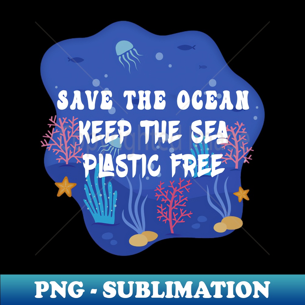 Save The Ocean Keep The Sea Plastic Free Turtle Scene - Arti | Inspire ...