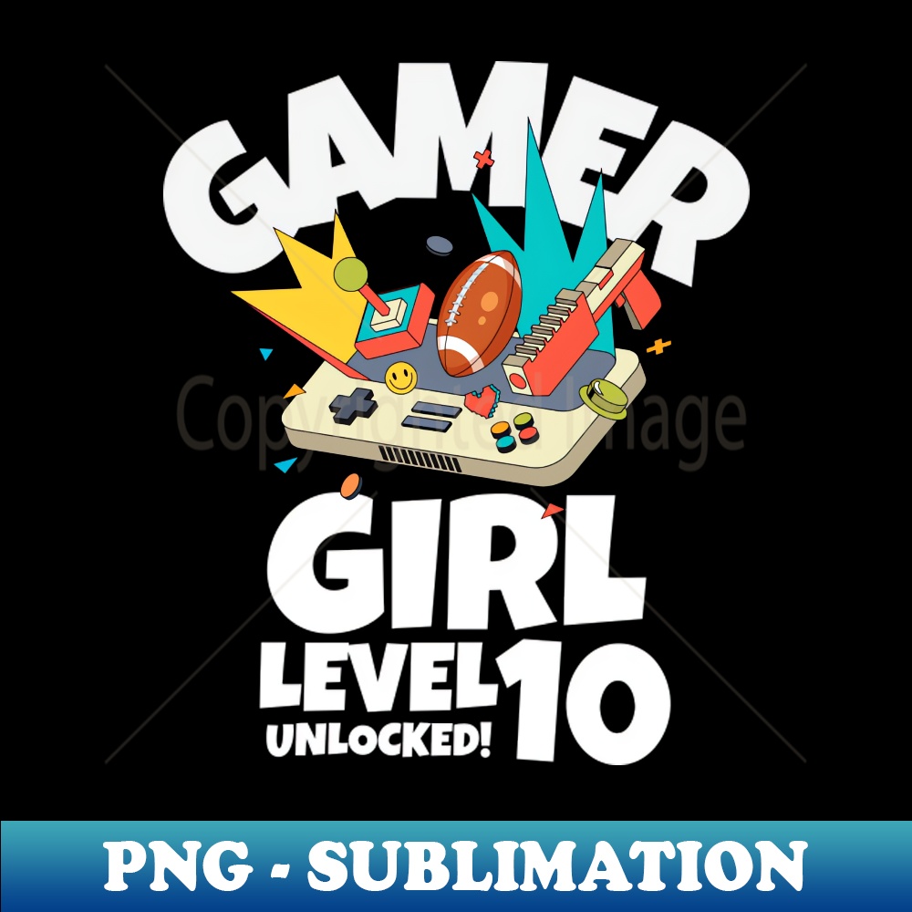 Gamer Girl Level 10 Unlocked - Creative Sublimation PNG Down | Inspire ...