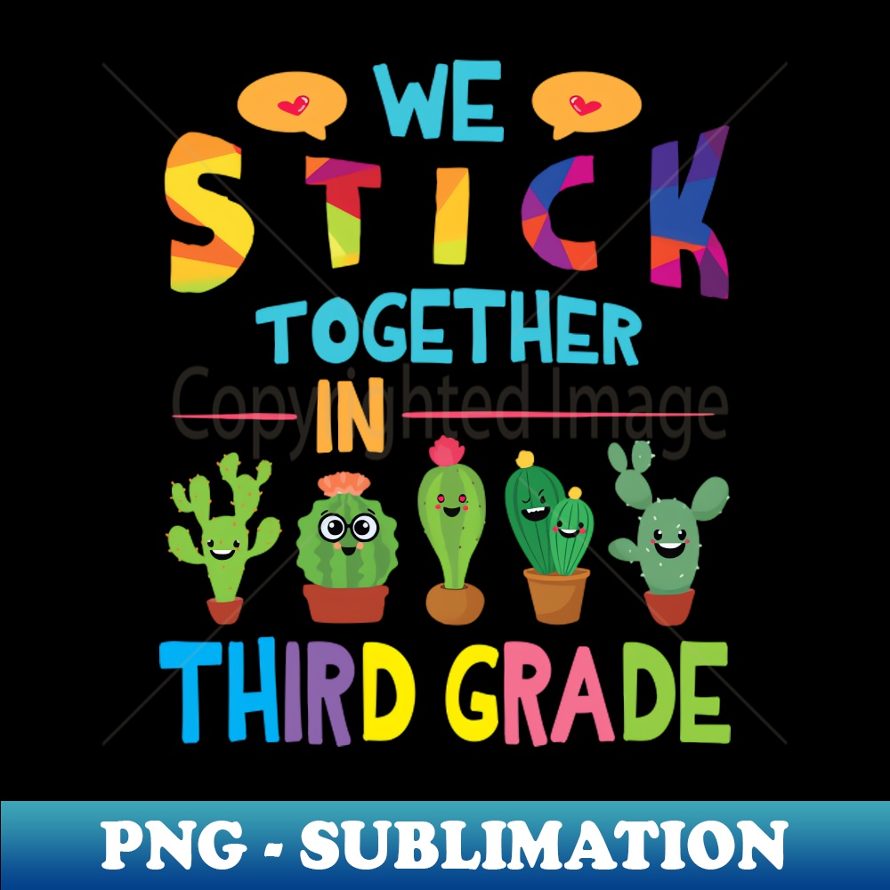 Cactus Students We Stick Together In Third Grade Back School | Inspire ...