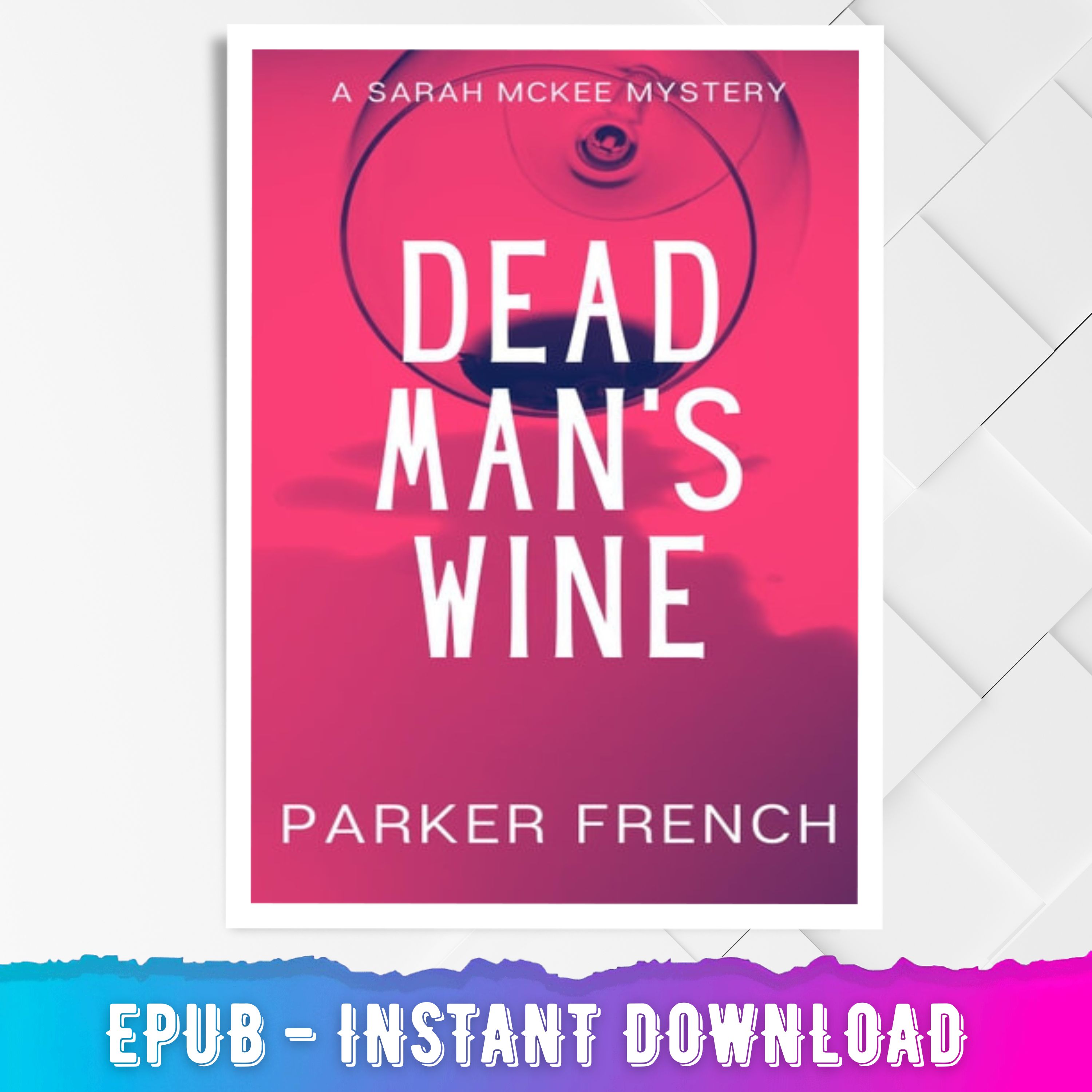 Dead Man's Wine: Murder in Wine Country (A Sarah McKee Myste | Inspire ...