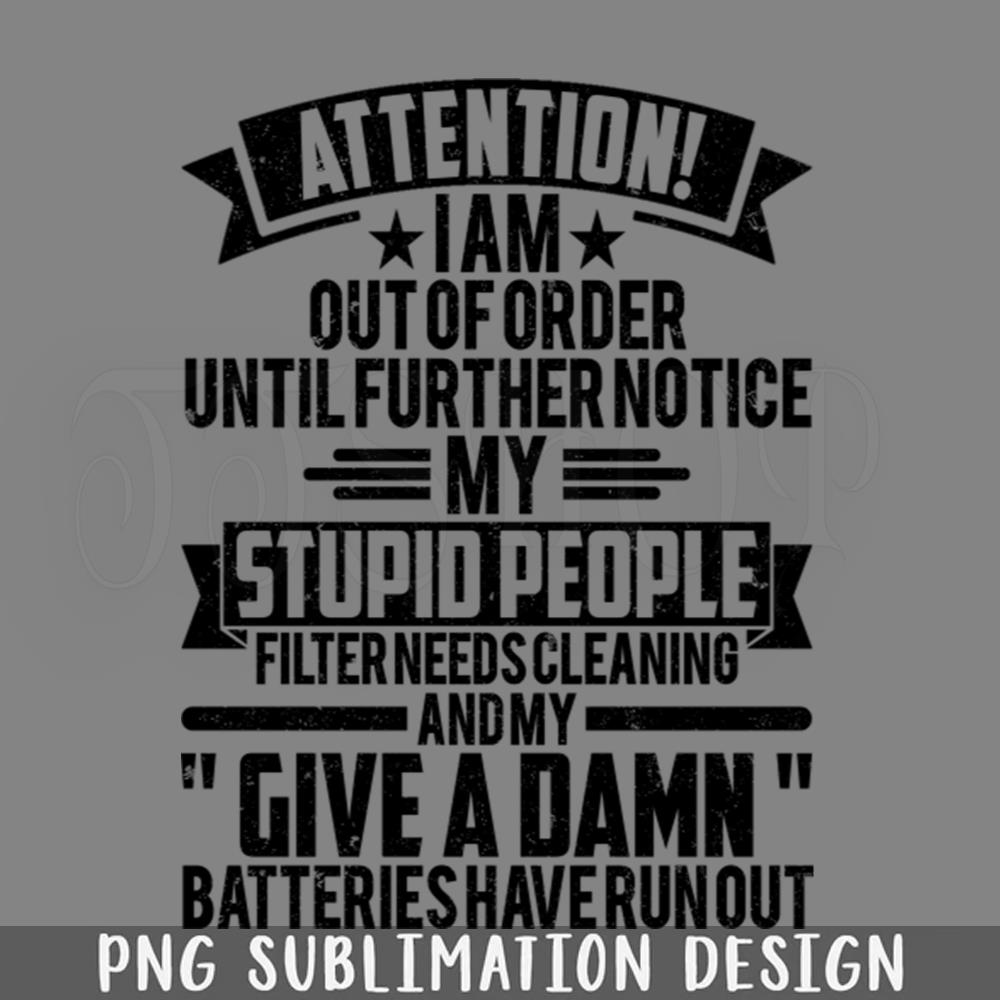 Attention I Am Out Of O PNG Download | Inspire Uplift